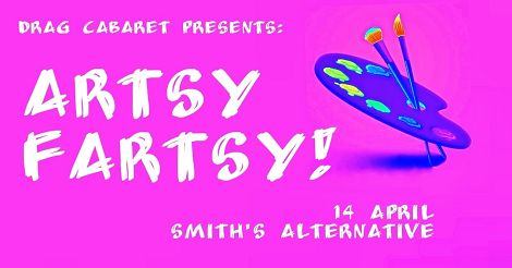 Drag Cabaret - Artsy Fartsy!